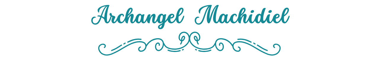 Archangel Machidiel – Flowing with Angels
