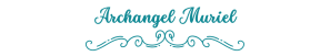 Archangel Muriel – Flowing with Angels